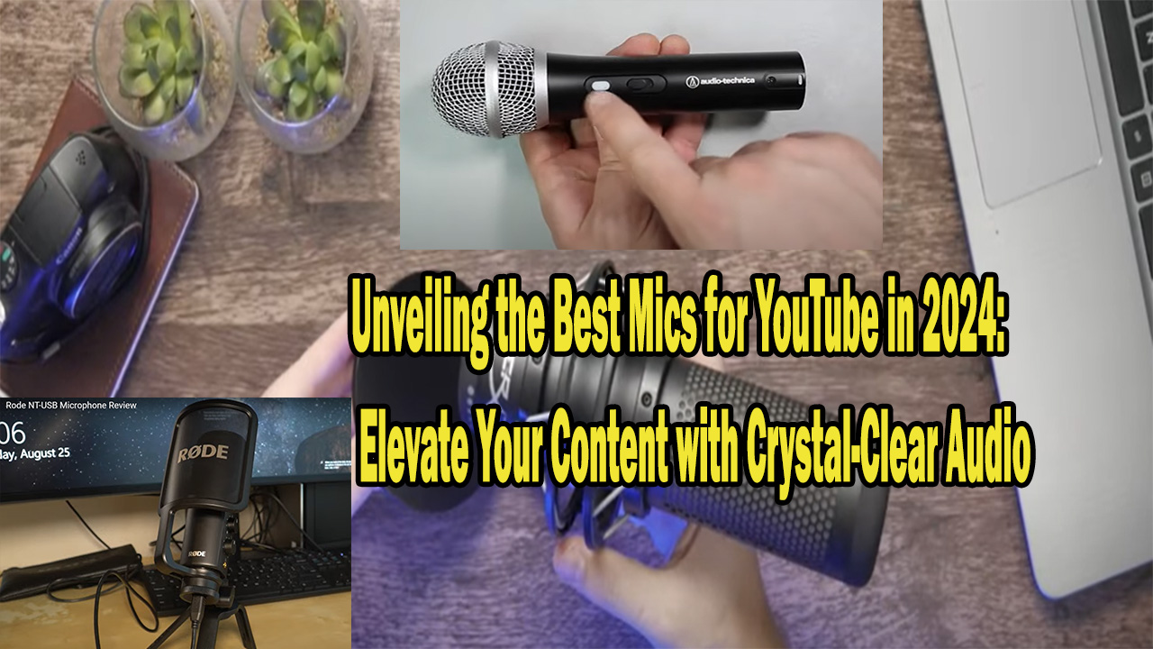 Unveiling the Best Mics for YouTube in 2024: Elevate Your Content with ...